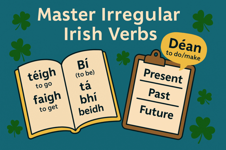 Master Irregular Irish Verbs with Ease